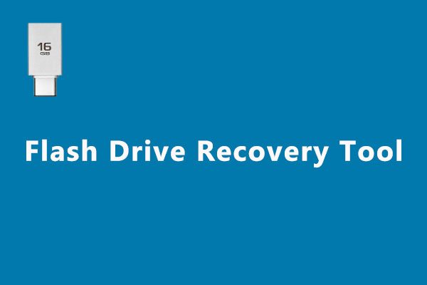 Excellent Flash Drive Recovery Tool to Recover USB Drive - MiniTool ...