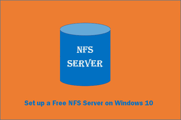 How to Set up a Free NFS Server on Windows 10 from UNIX System - MiniTool Partition Wizard