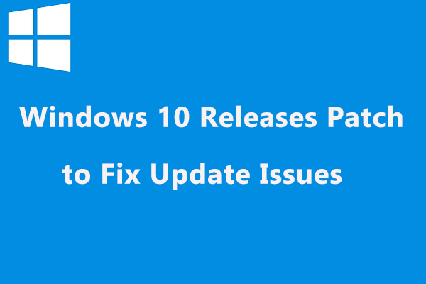 Windows 10 Reliability Patch Are Rolled Out to Fix Update Issues ...