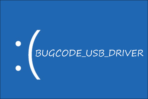 How to Get Rid of BUGCODE_USB_DRIVER – Top 8 Ways - MiniTool Partition Wizard