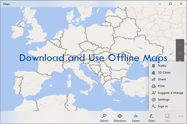 How to Download and Use Offline Maps in Windows 10 - MiniTool Partition ...