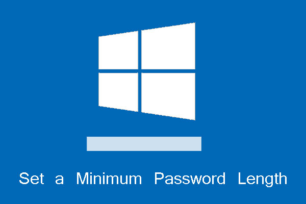 How to Set a Minimum Password Length in Windows 10 [2 Ways] - MiniTool ...