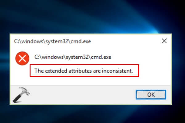 The Extended Attributes Are Inconsistent How To Fix Minitool Partition Wizard