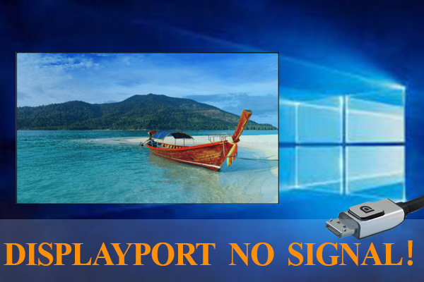Instant Ways to Fix DisplayPort No Signal on Windows 10