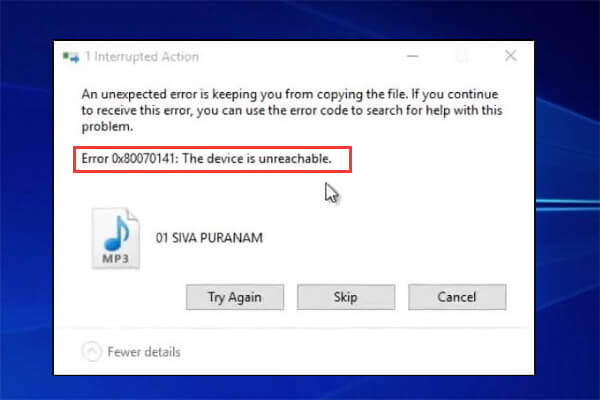 5 Methods to Fix Error 0x80070141: The Device Is Unreachable - MiniTool Partition Wizard
