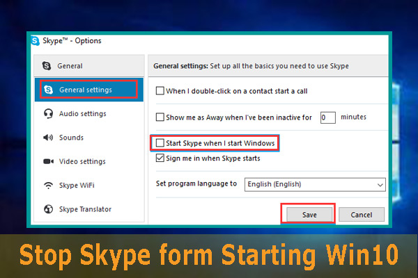 How To Stop Skype From Starting Automatically Windows 10 Minitool Partition Wizard