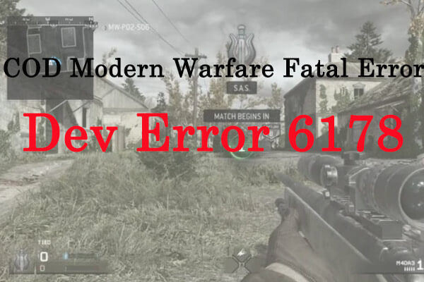 How to Fix Dev Error 6178: Modern Warfare Fatal Error - MiniTool ...