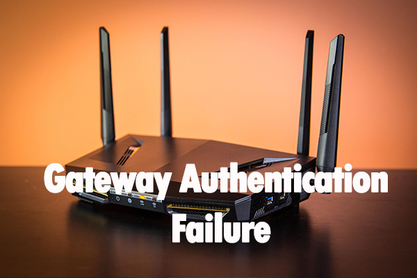 How to Fix Gateway Authentication Failure Error U-Verse - MiniTool ...