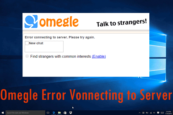 How Do I Fix Omegle Error Connecting to Server? - MiniTool Partition Wizard