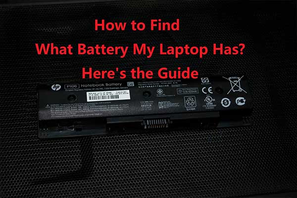 How to Find What Battery My Laptop Has? Here Tells You How! - MiniTool ...