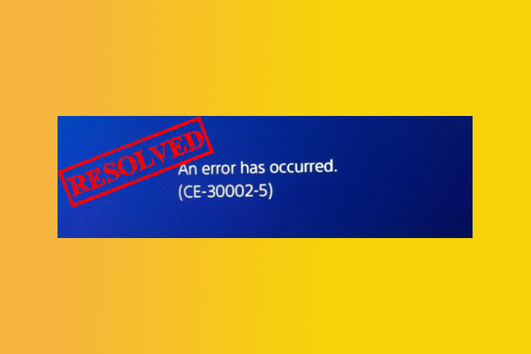 How to Fix PS4 Error CE-30002-5 [Complete Guide] - MiniTool Partition ...