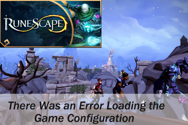 Fix There Was An Error Loading The Game Configuration Minitool Partition Wizard