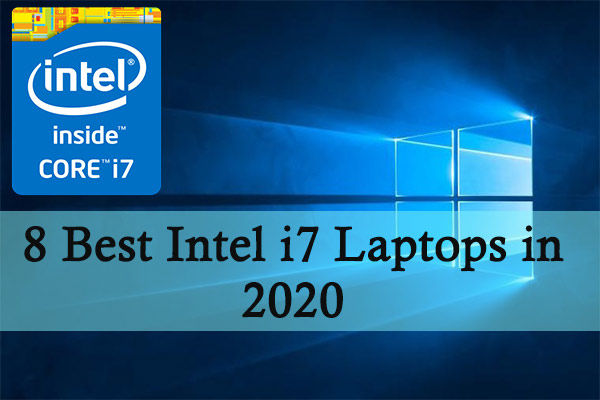 8 Best Intel i7 Laptops in 2020 – Top Picks - MiniTool Partition Wizard