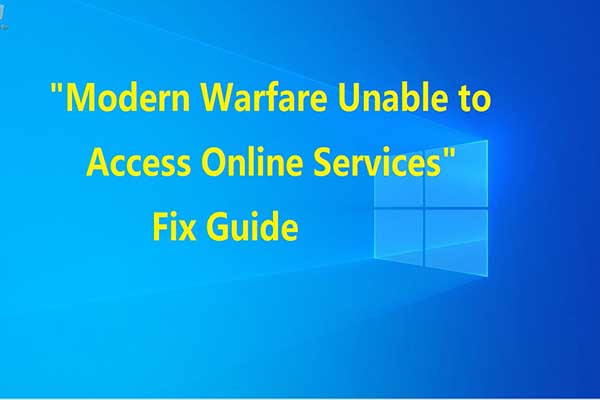 [Fixed] Modern Warfare Unable to Access Online Services - MiniTool ...