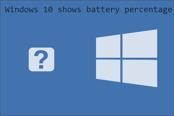 How to Show Battery Percentage on Windows 10? - MiniTool Partition Wizard