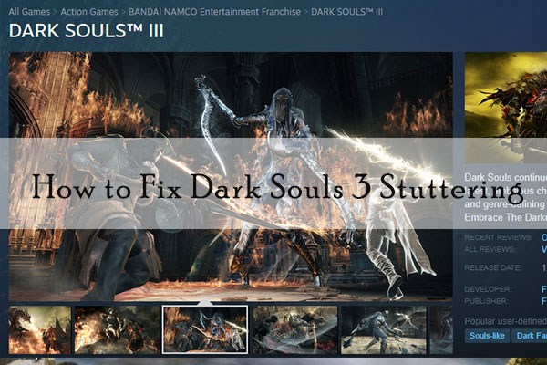 Are You Bothered by Dark Souls 3 Stuttering? Here Are the Fixes ...