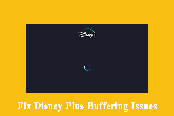 How to Fix Disney Plus Lagging & Buffering Issues [Top 5 Methods ...