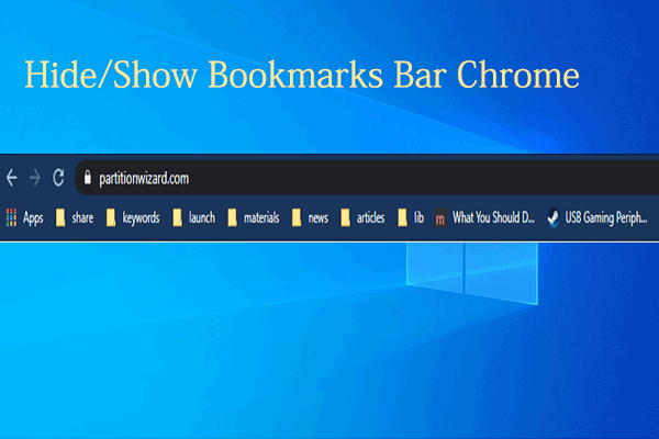 Top Methods To Hide And Show Bookmarks Bar Chrome Minitool Partition