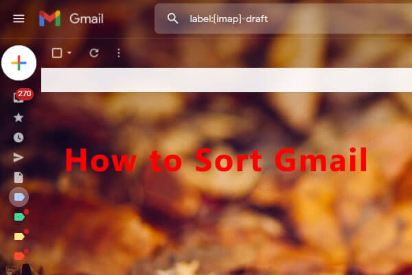 How to Sort Gmail by Sender, Label, and More Factors? - MiniTool ...