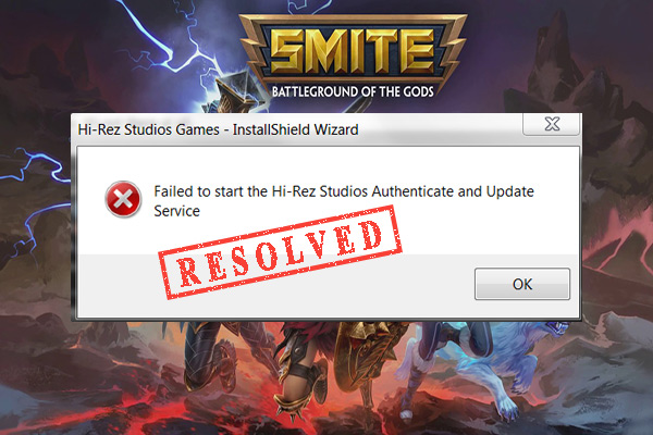 Failed to Install Hi-Rez Authenticate and Update Service? [Fixed] - MiniTool Partition Wizard
