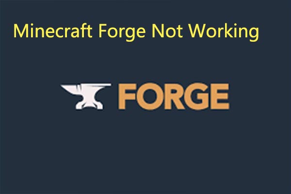 Minecraft Forge Not Working Try These Methods Now Minitool Partition Wizard