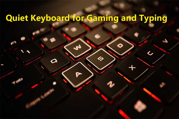 Top 5 Quiet Keyboards for Gaming and Typing [Recommended] - MiniTool ...