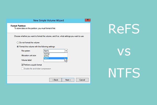 Refs Vs Ntfs Whats The Difference Between Them Minitool Partition Wizard