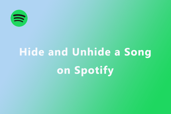 How to Hide and Unhide a Song on Spotify? - MiniTool Partition Wizard