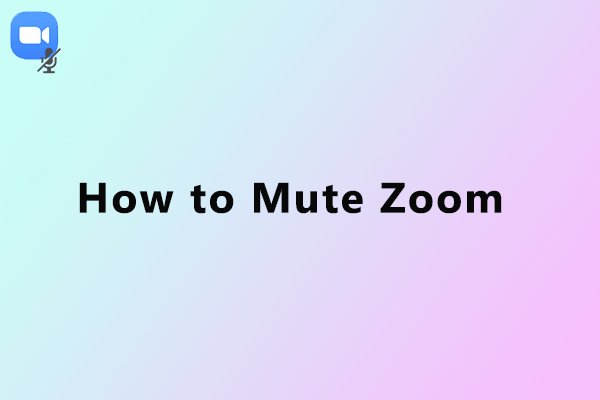 How to Mute Zoom? Here Is the Step-by-Step Tutorial (New Update ...