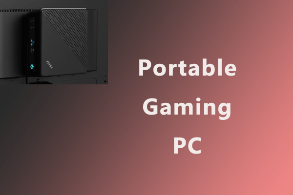 Recommended Portable Gaming PC & How to Manage Them - MiniTool ...