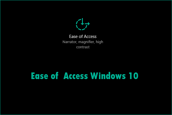 What Is Ease of Access? How to Open Ease of Access? - MiniTool ...