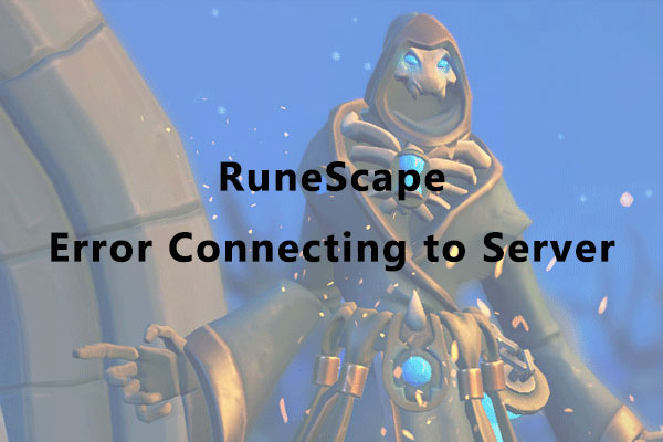 OSRS Error Connecting to Server? Here Is How to Solve It - MiniTool ...