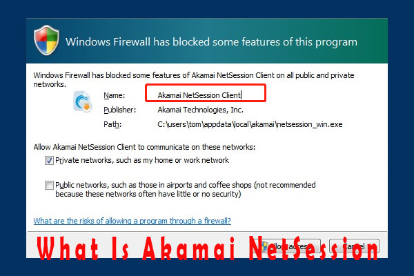 [Answered] What Is Akamai NetSession & Is It Safe to Remove - MiniTool ...