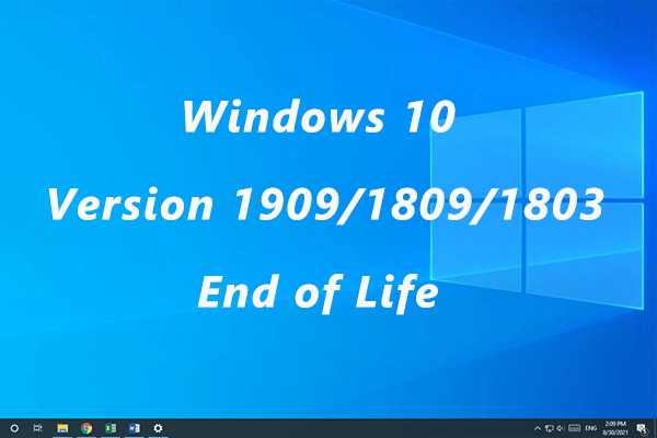 Windows 10 Version 1909, 1809, and 1803 Come to the End of Life ...