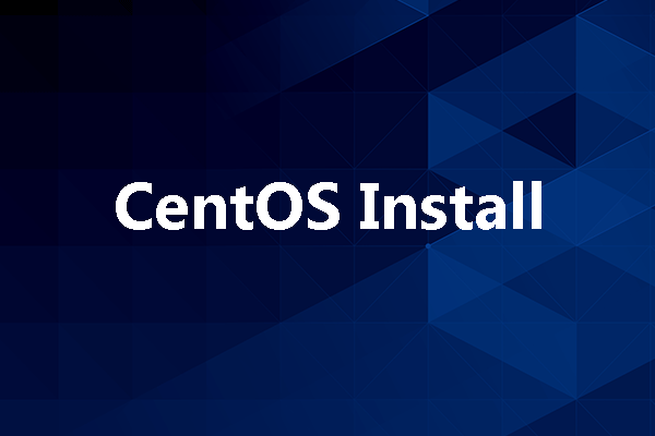 How to Install CentOS on Windows 10 PC [A Full Guide] - MiniTool Partition Wizard