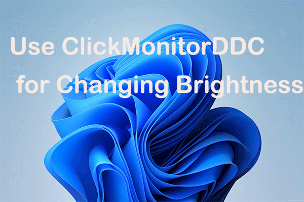 How to Use ClickMonitorDDC for Changing Brightness Windows 11/10 ...