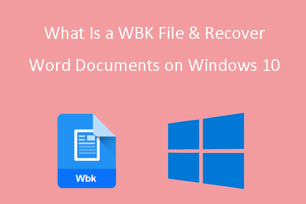 What Is a WBK File & How to Recover Word Documents on Windows 10 ...