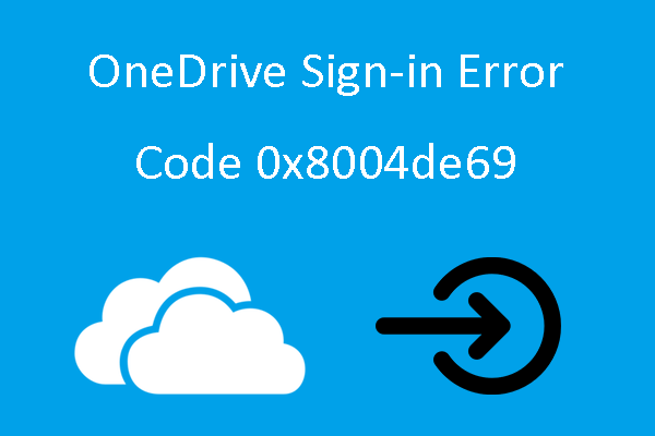 How to Fix OneDrive Sign-in Error Code 0x8004de69 on Windows 10 ...