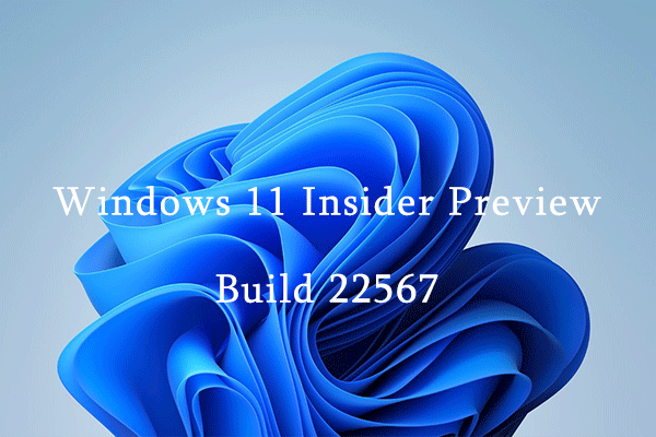 New Features Come with Windows 11 Insider Preview Build 22567 ...