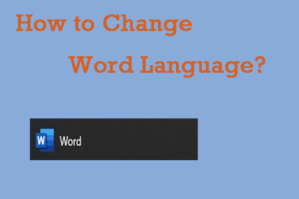 How to Change Word Language? Here’s the Step-by-Step Guide - MiniTool ...