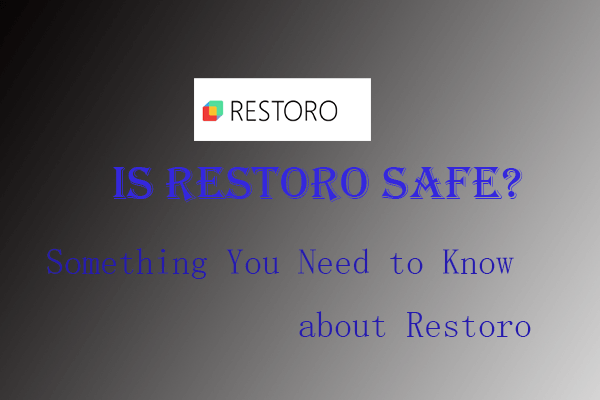 Is Restoro Safe? Something You Need to Know about Restoro - MiniTool ...
