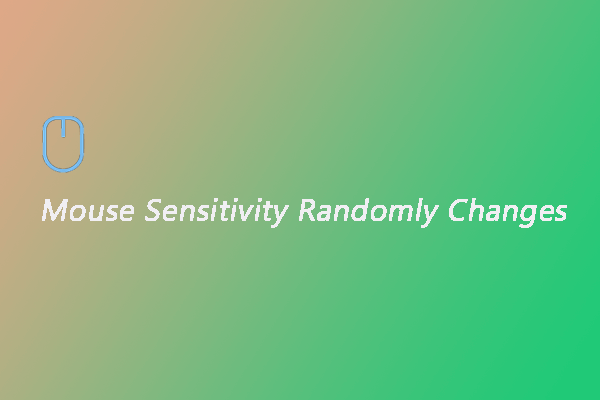 How to Fix the Issue that Mouse Sensitivity Randomly Changes? - MiniTool Partition Wizard