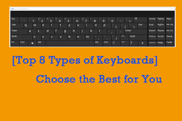 [Top 8 Types of Keyboards] Choose the Best for You - MiniTool Partition ...
