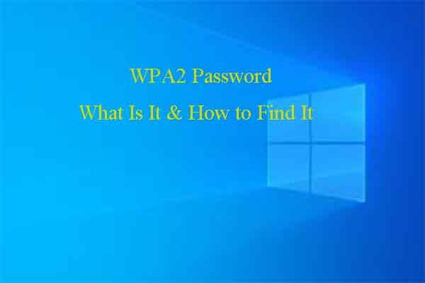 Learn the Definition, Working Principle, Access of WPA2 Password