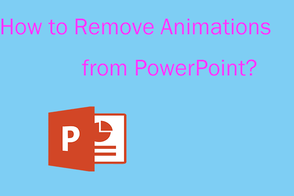 [Full Guide] How to Remove Animations from PowerPoint? - MiniTool ...