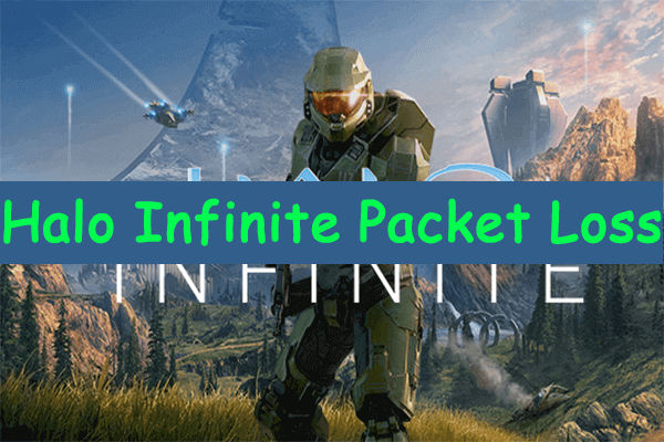 [5 Methods] How to Fix the Halo Infinite Packet Loss Error? - MiniTool ...