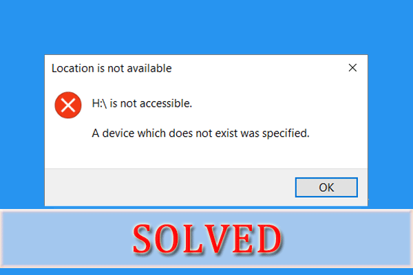 How To Fix A Device Which Does Not Exist Was Specified” Error Minitool Partition Wizard