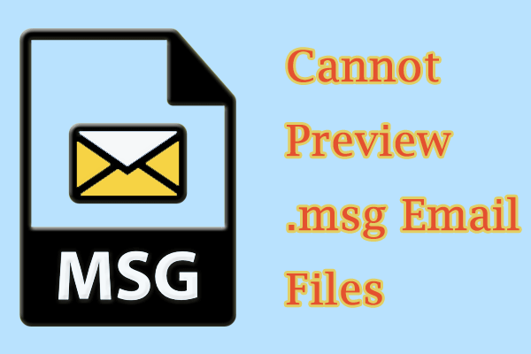 [Quick Fix]: Cannot Preview MSG Files in Windows Explorer - MiniTool ...