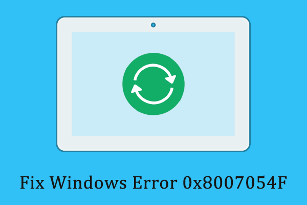 How to Fix Windows Error 0x8007054f - MiniTool Partition Wizard How to Fix Windows Error 0x8007054f - MiniTool Partition Wizard