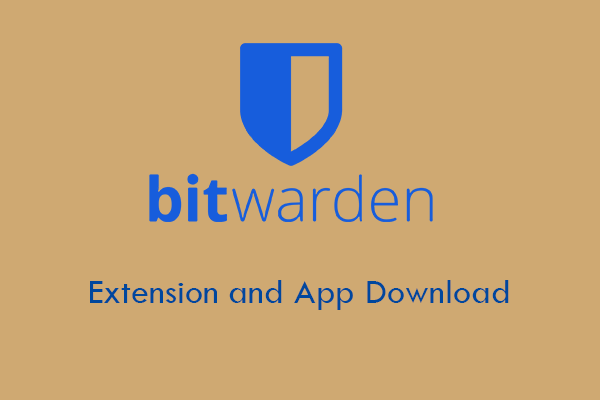 How To Download And Install Bitwarden Extension And App Minitool